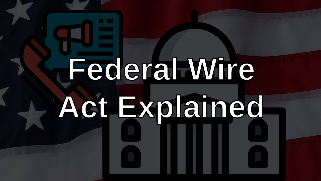 The Federal Wire Act | American Betting Site